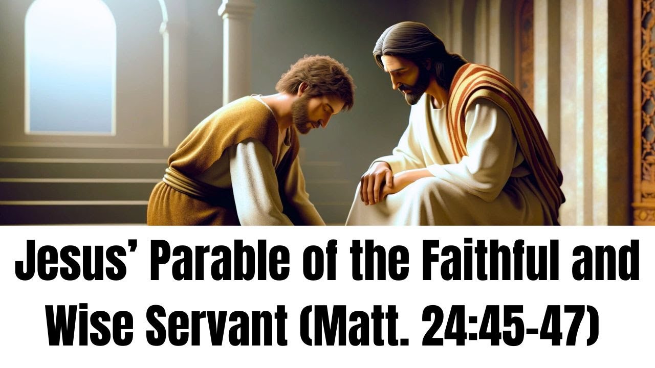 Who is a faithful and wise servant? (Matthew 24:45-47) - YouTube