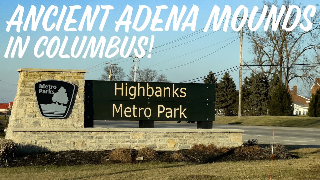 Discovering Ancient Adena Mounds at Highbanks Metro Park | Exploring ...