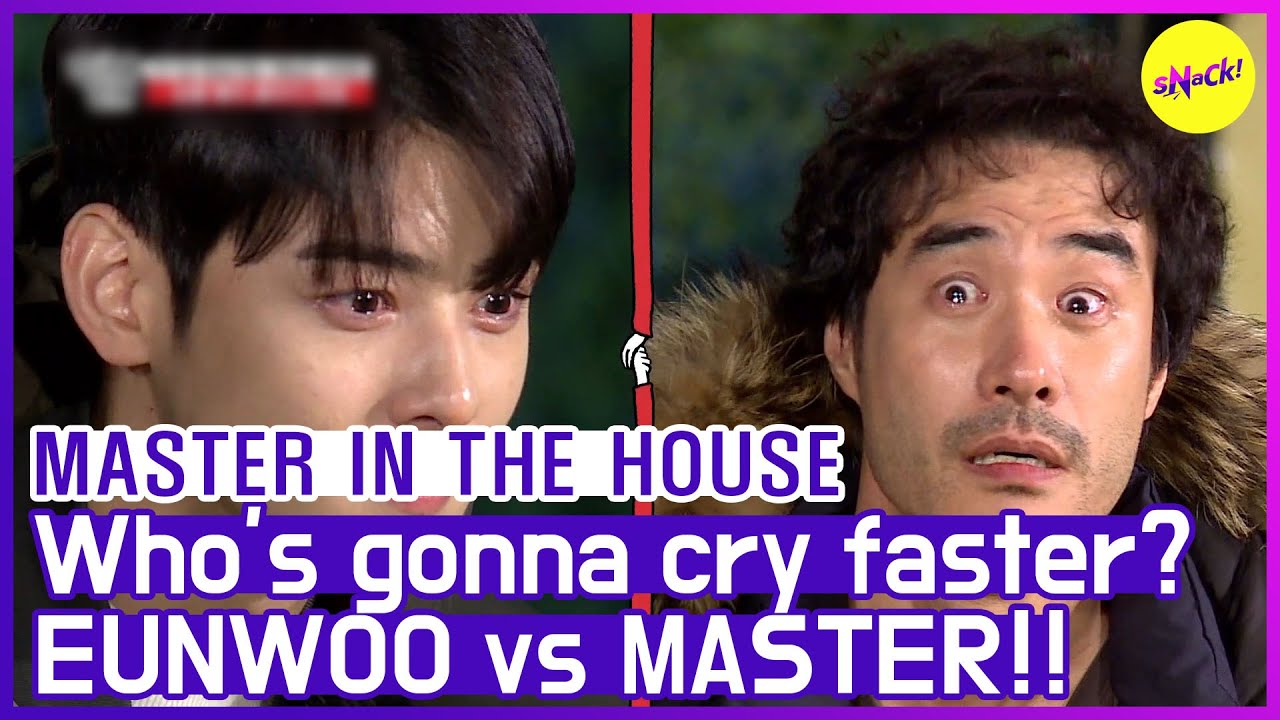 [HOT CLIPS] [MASTER IN THE HOUSE ] EUNWOO vs MASTER, Who's gonna cry ...