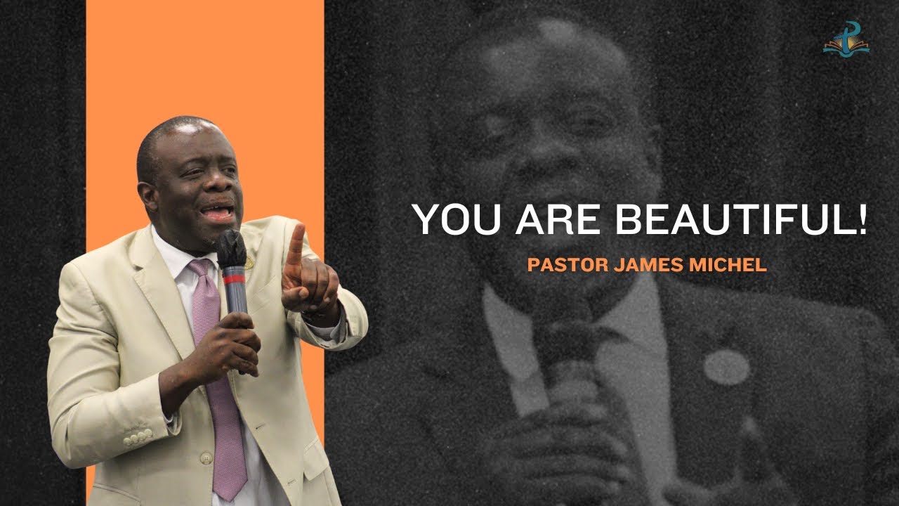 You are Beautiful! I Pastor James Michel I Peniel SDA Church Miami ...