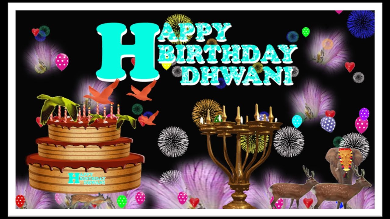 DHWANI HAPPY BIRTHDAY TO YOU - YouTube
