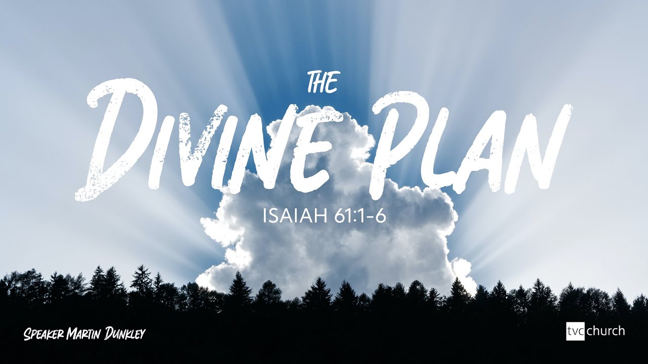 The Divine Plan || Martin Dunkley || TVC Church - YouTube