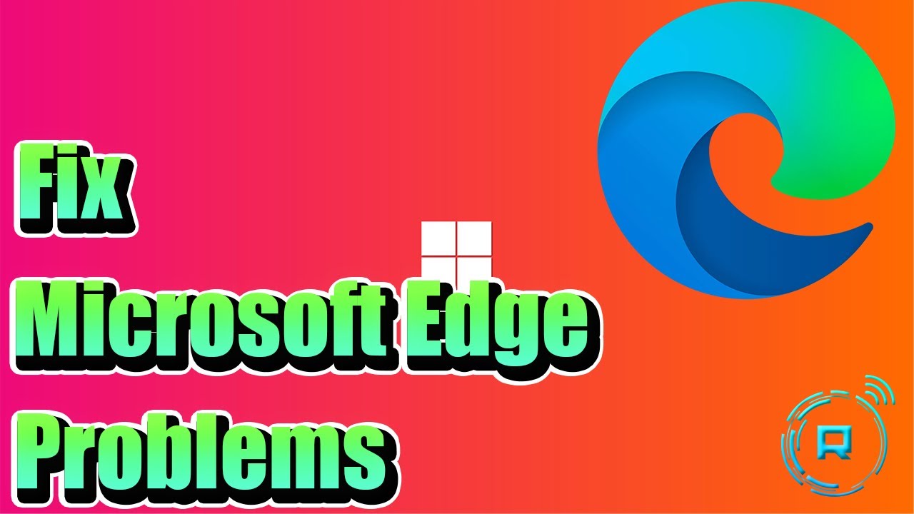 How to Fix Microsoft Edge problems on Windows 11 - YouTube