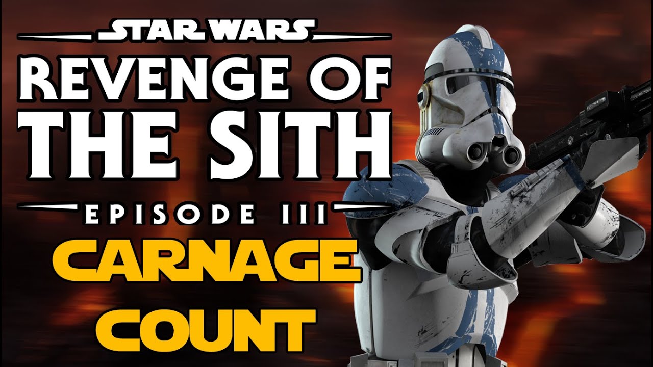 Star Wars Revenge Of The Sith Carnage Count (REMASTERED) - YouTube