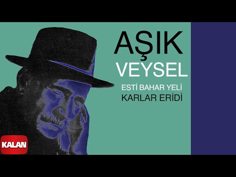 Aşık Veysel - Esti Bahar Yeli Karlar Eridi I Toprağa Çalan Türküler © 2008 Kalan Müzik