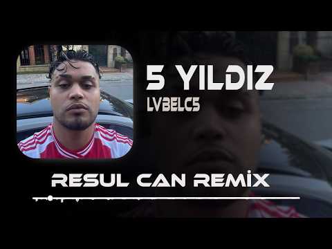 Lvbelc5 - 5 Yıldız ( Resul Can Remix )