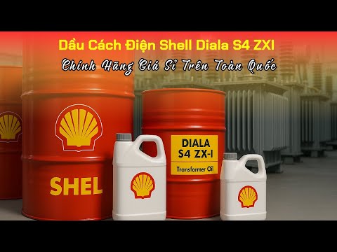 Dầu Cách Điện Shell Diala S4 ZXI Chính Hãng Giá Sỉ Trên Toàn Quốc - YouTube