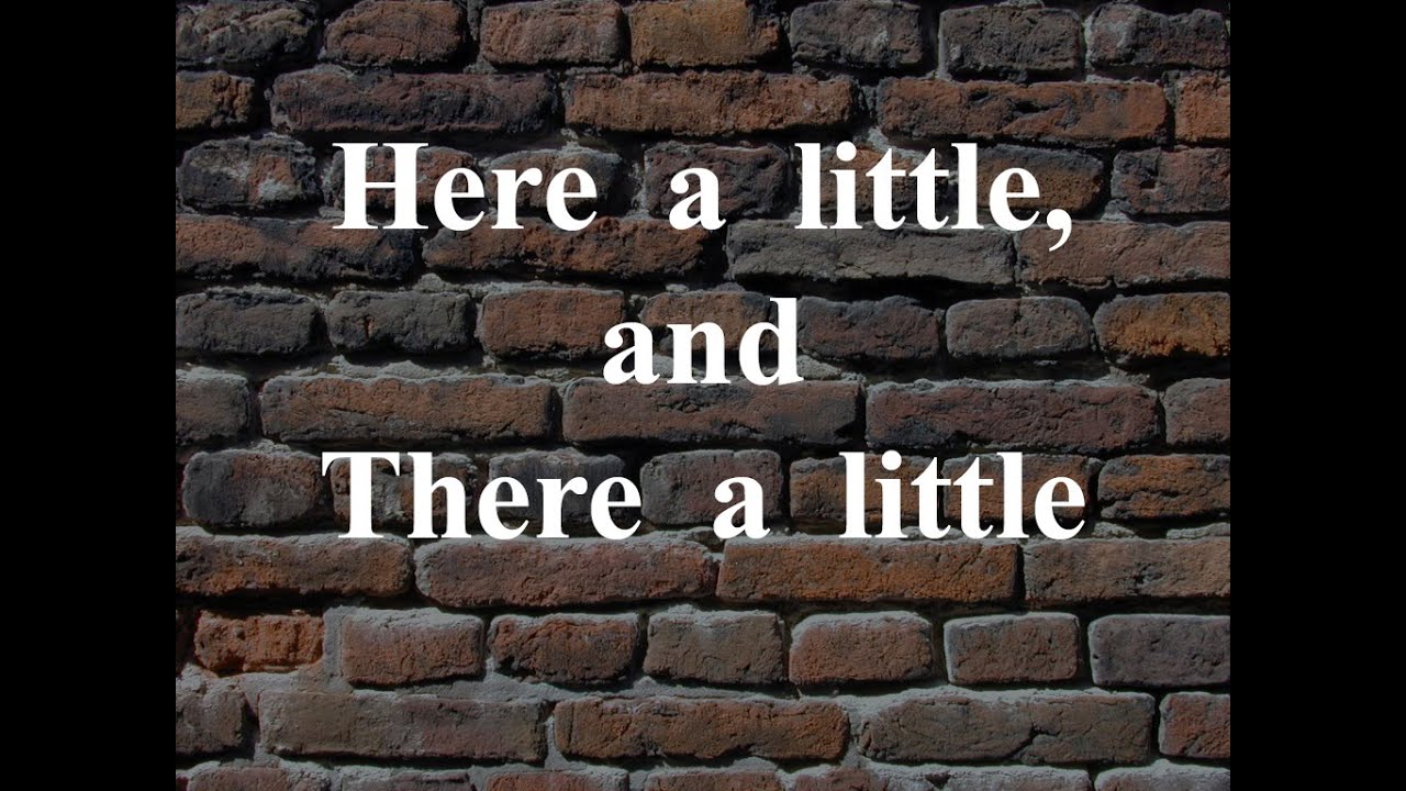 Here a Little, And There a Little - YouTube