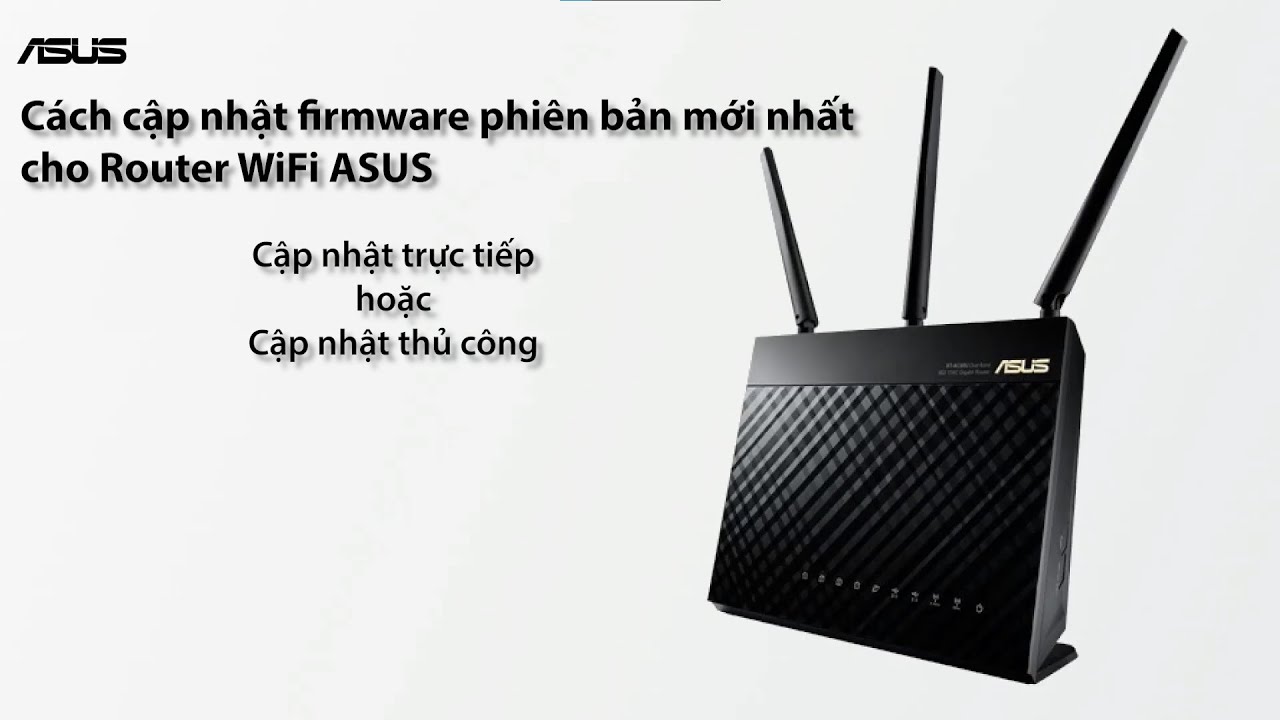 Hướng dẫn cập nhật firmware cho Router WiFi ASUS - YouTube