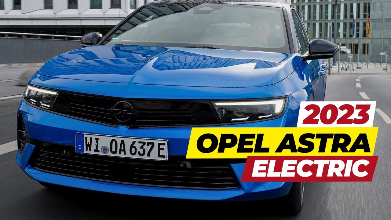 2023 Opel Astra Electric: In-Depth Review, Specs & Price Breakdown ...
