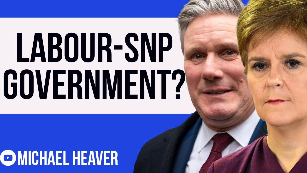 Heading For Labour-SNP GOVERNMENT? - YouTube