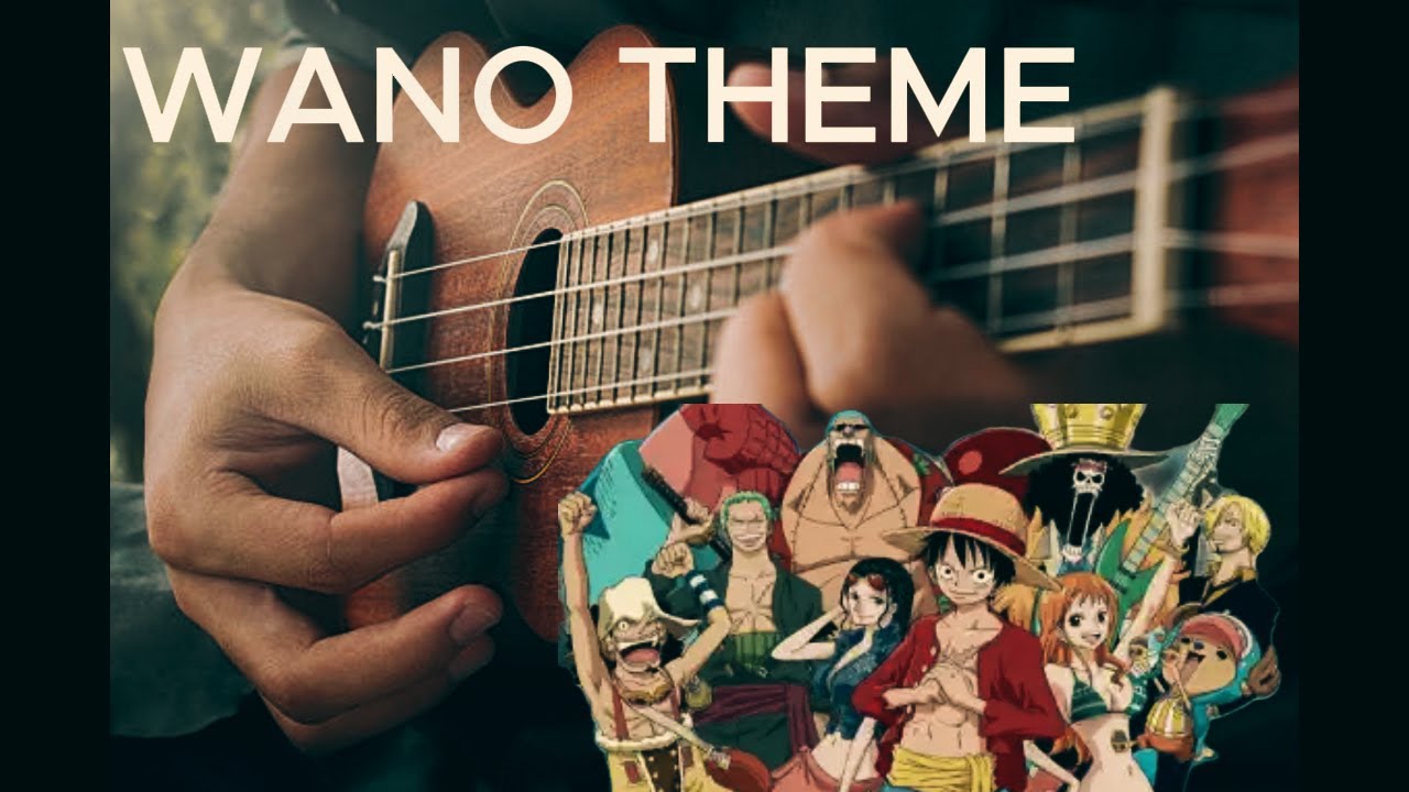 Wano Theme Ukulele Cover | One Piece Music - YouTube