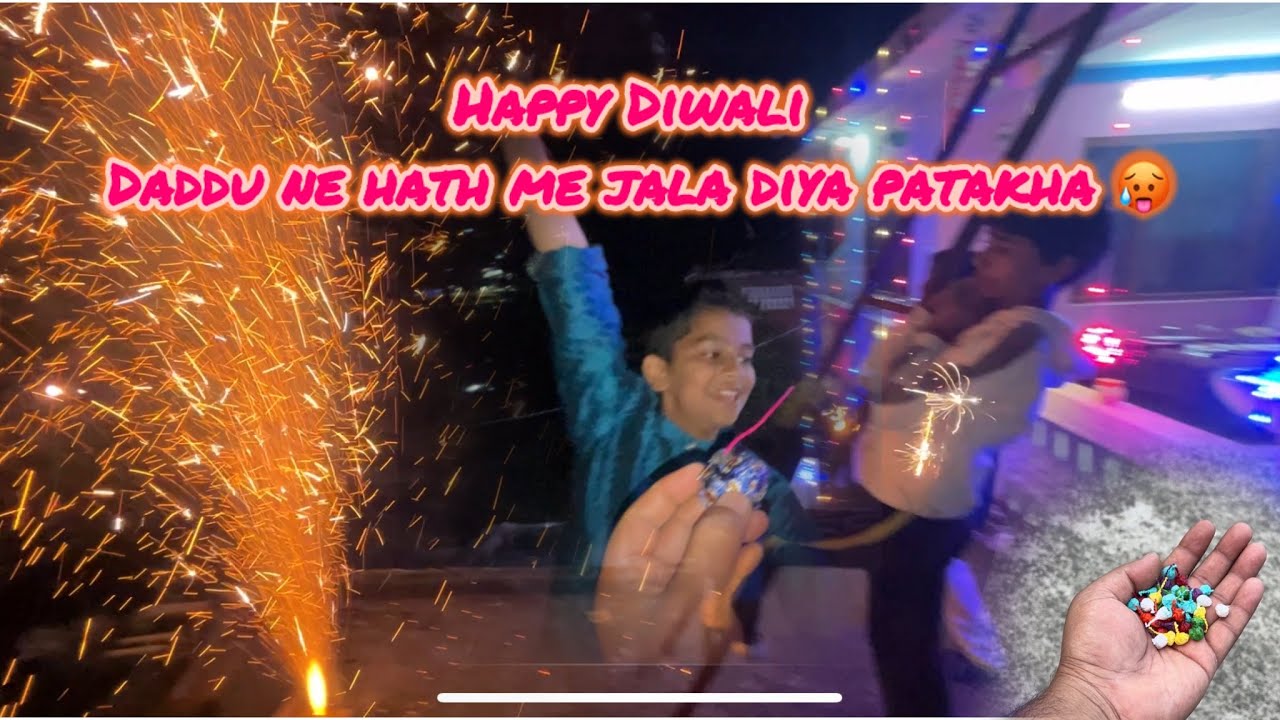 Daddu Ne Hath Me Jala Diya Patakha 🔥💥💣🧨 - YouTube