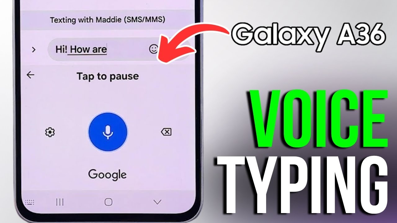 Samsung Galaxy A36 Guide - Enable and Use Voice Typing with Samsung and ...