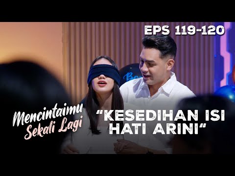 Arini Membayangkan Kebersamaan Dengan Lingga - MENCINTAIMU SEKALI LAGI | Eps 119-120 Part 2