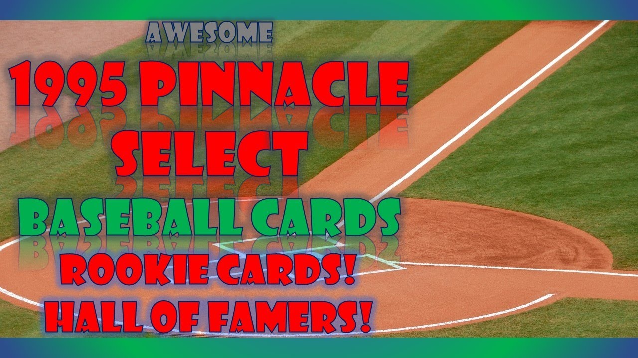 Awesome 1995 Pinnacle Select Baseball Card Packs | Ripken, Griffey "Can ...