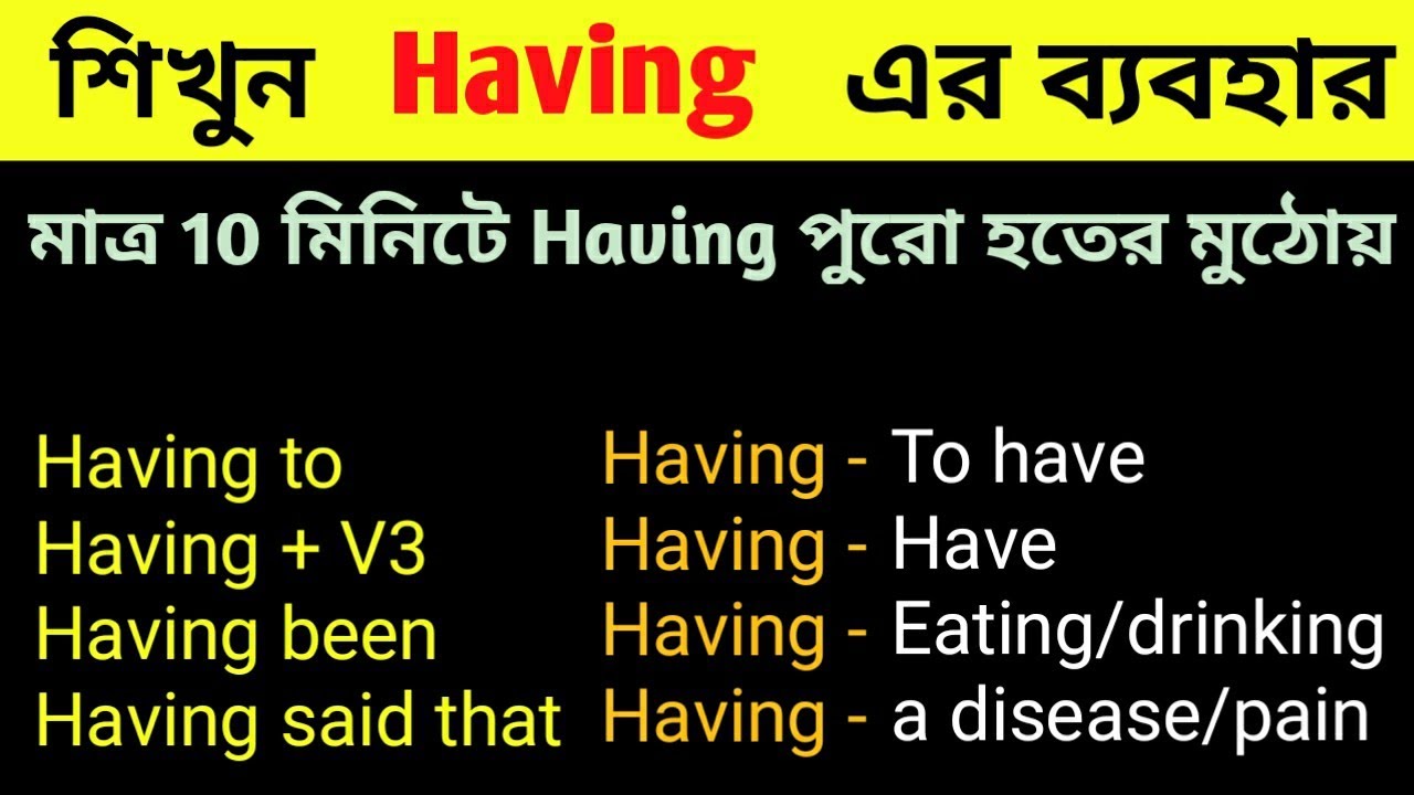 Learn Uses of Having in Detail | Perfect Participle | Having Said That ...