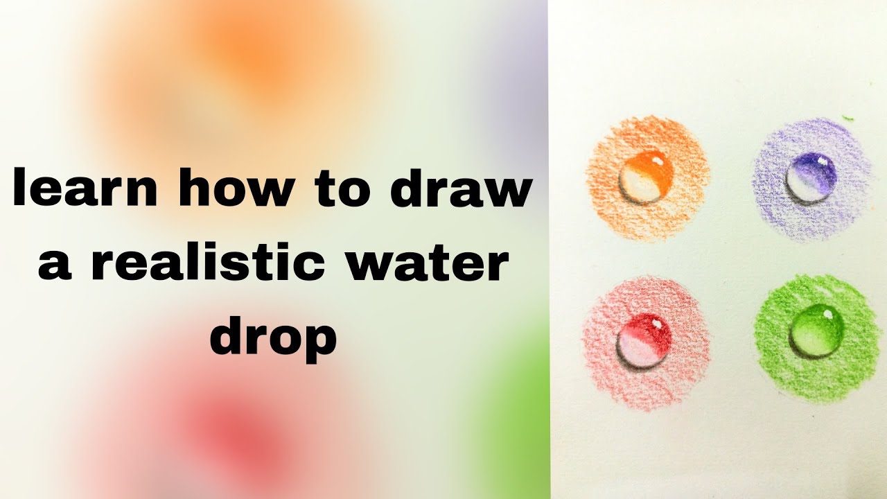 Realistic water drop drawing ll color pencil realistic drawing ll step ...