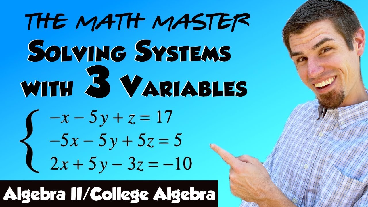 SOLVING A SYSTEM OF EQUATIONS WITH 3 VARIABLES // Solve a System with 3 ...
