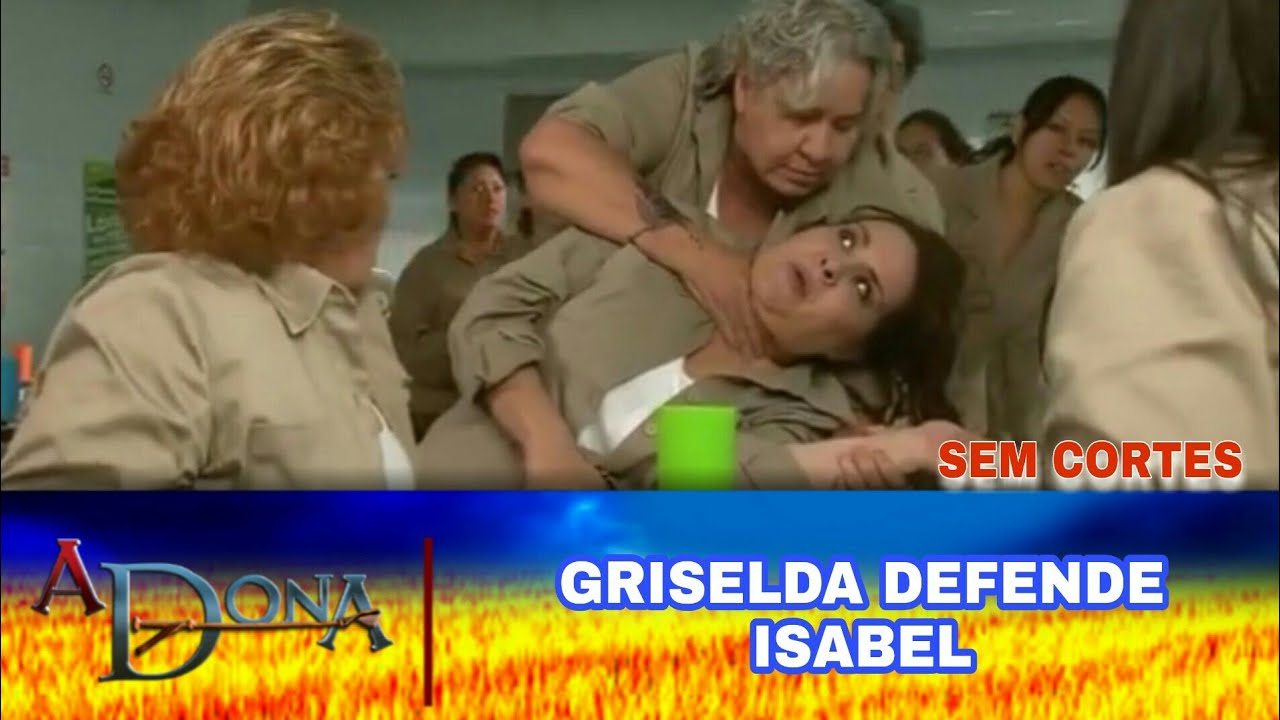 A Dona - Isabel é defendida por Griselda (SEM CORTES) - YouTube