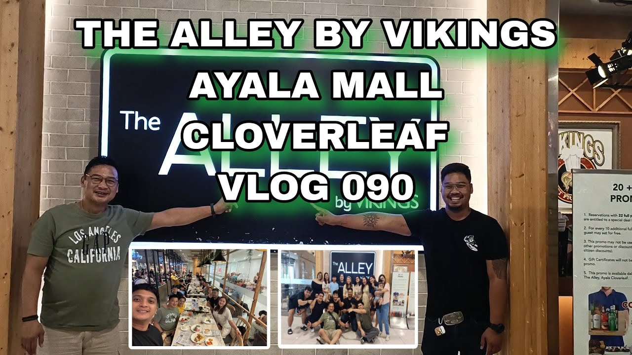 THE ALLEY BY VIKINGS AYALA MALL CLOVERLEAF VLOG 090 - YouTube