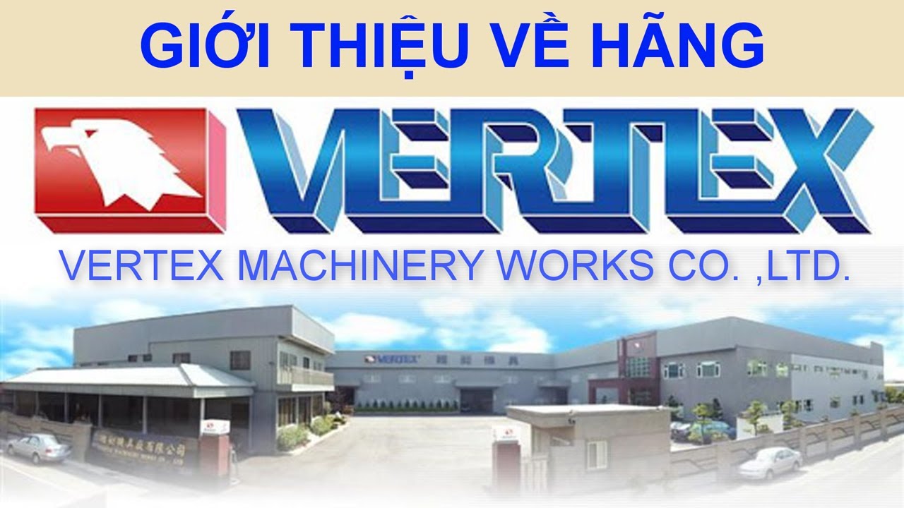 GIỚI THIỆU HÃNG VERTEX | CÁC SẢN PHẨM VERTEX | VERTEX VIETNAM - YouTube