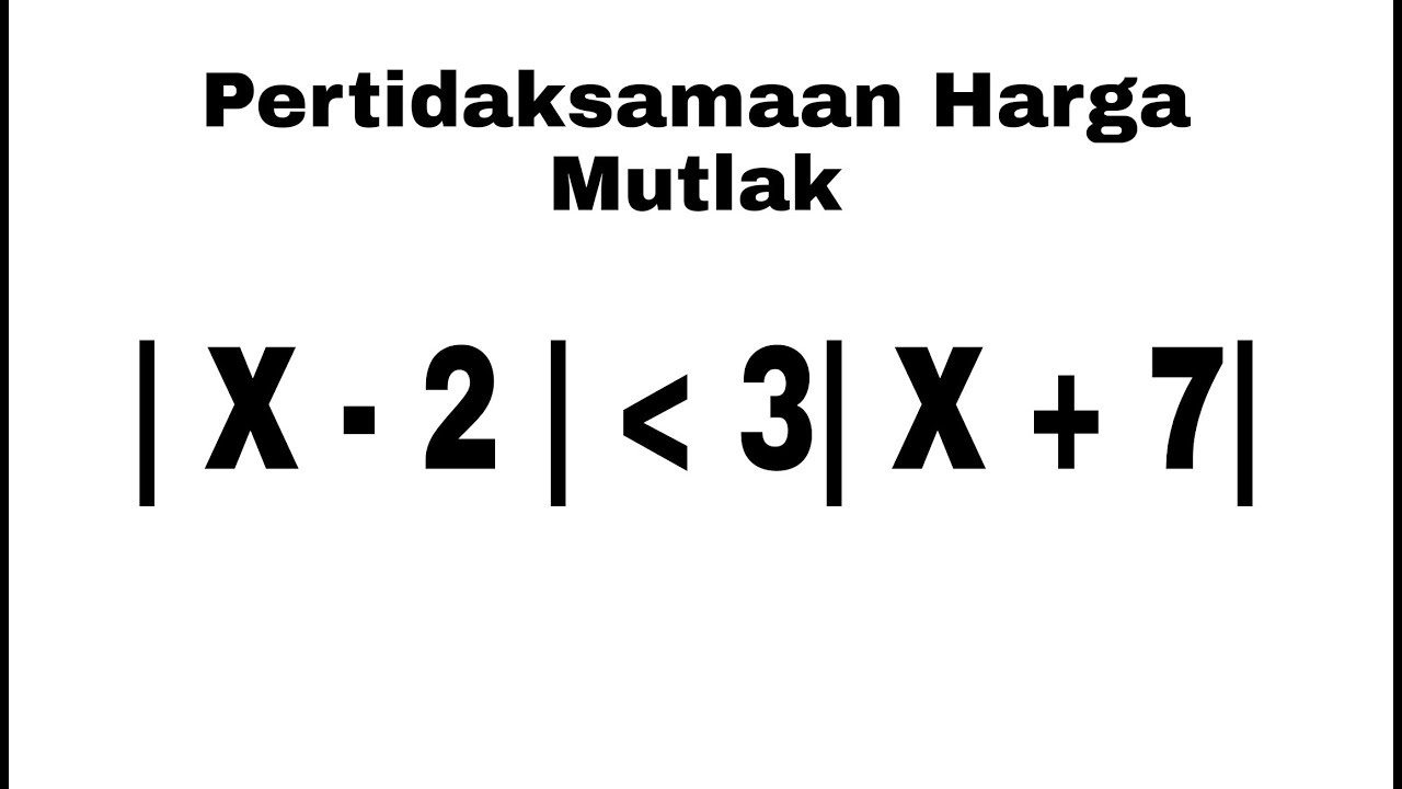 Pembahasan soal pertidaksamaan harga mutlak - YouTube