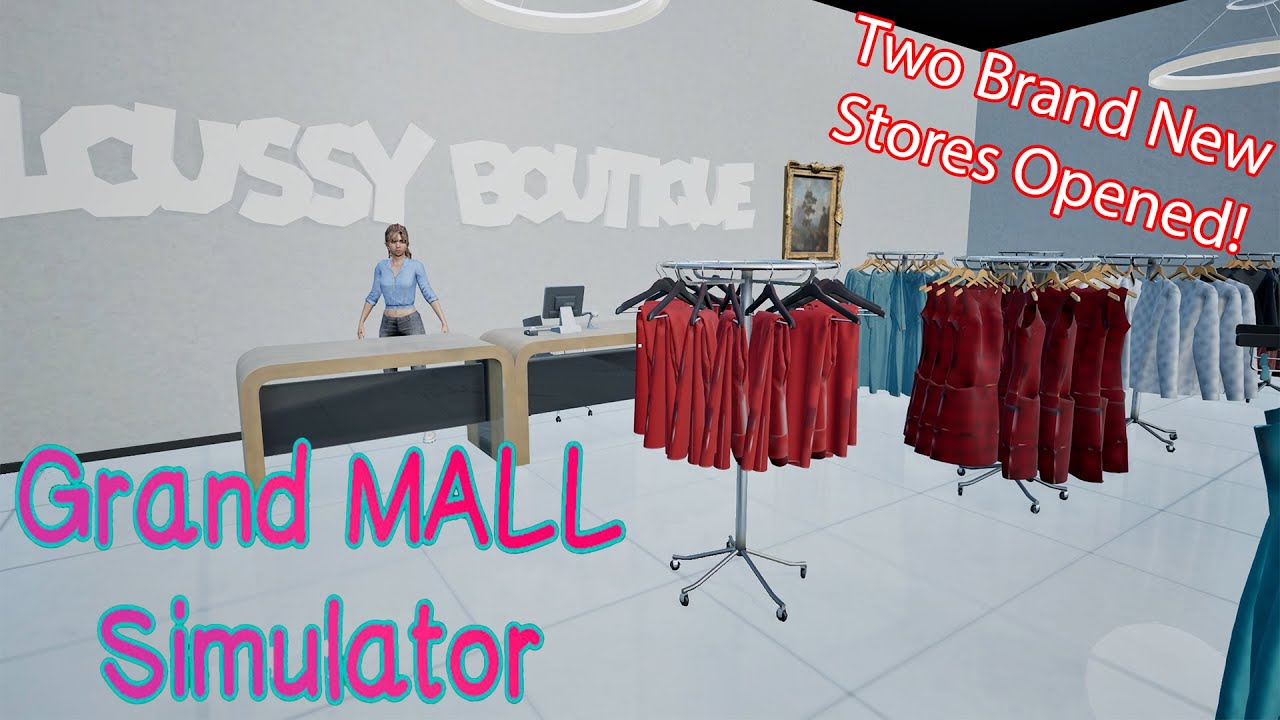 Spending BIG to Open 2 Brand NEW Stores in Grand Mall Simulator! 💸🛍️ ...