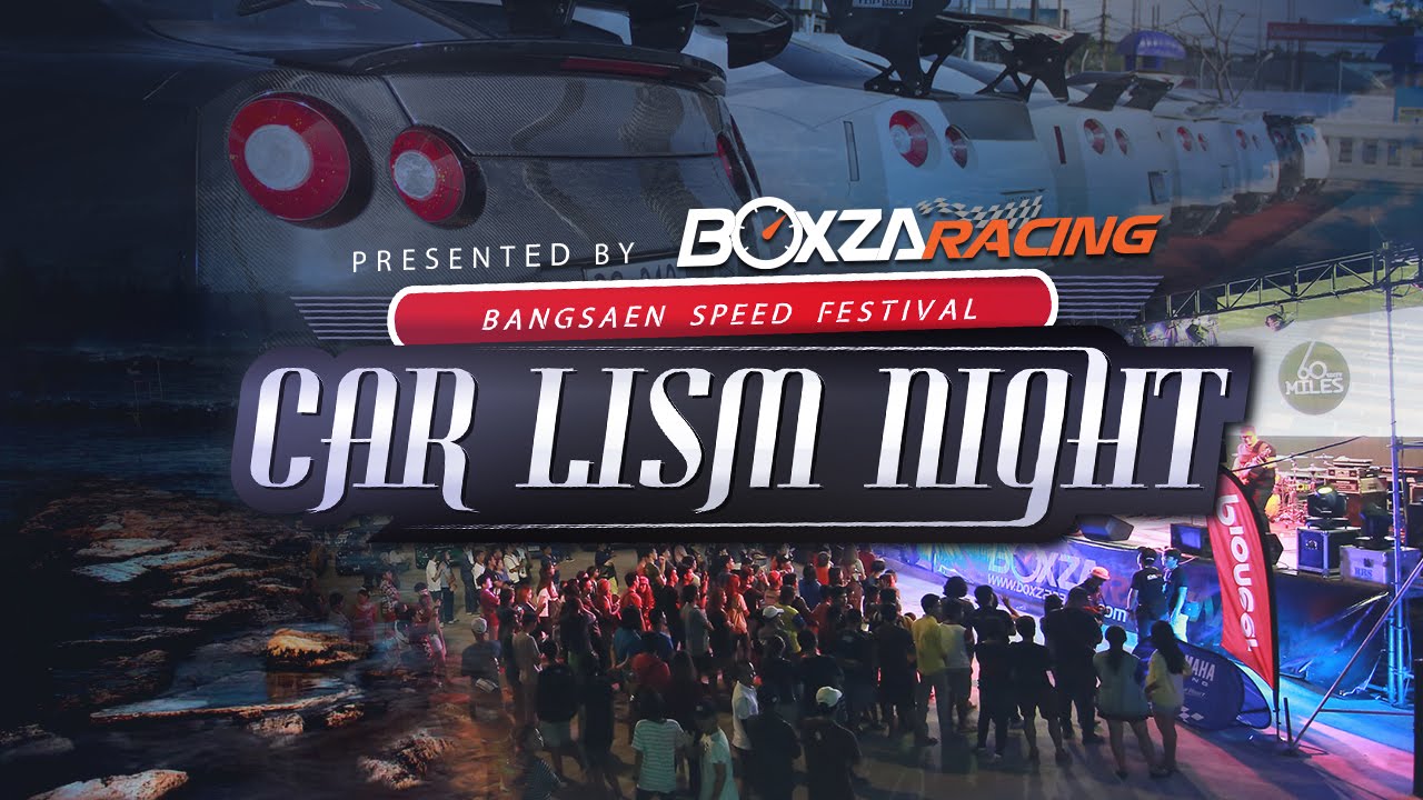 Bangsaen CARLISM NIGHT เทศกาลรถซิ่งริมทะเลสุดยิ่งใหญ่ By BoxzaRacing - YouTube
