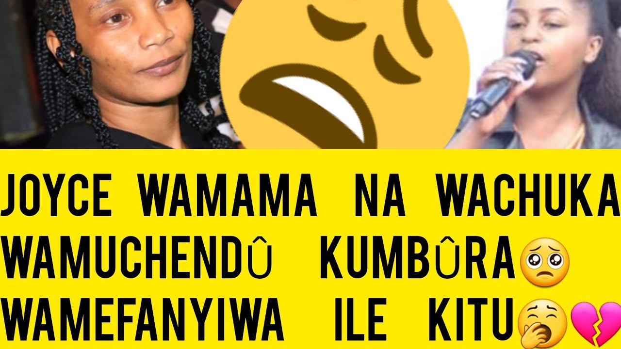 WACHUKA WA MUCHENDU NA JOYCE WA MAMA KUMBÛRA KÎÛNDÛ KÎRITÛ MACEMANÎTIE ...