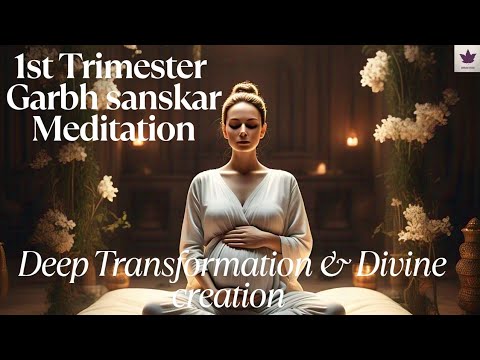 1 Hour of First Trimester Garbh Sanskar Meditation | Divine Bonding ...
