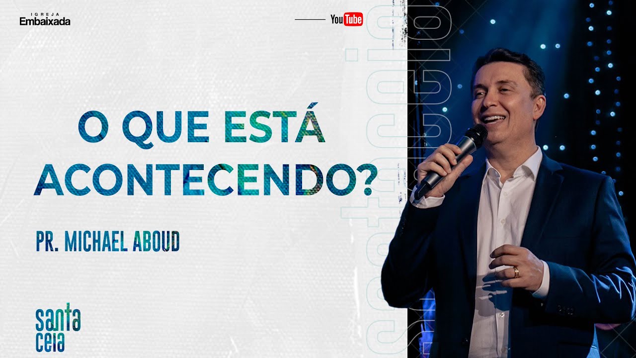 O Que Está Acontecendo? - Pastor Michael Aboud - YouTube