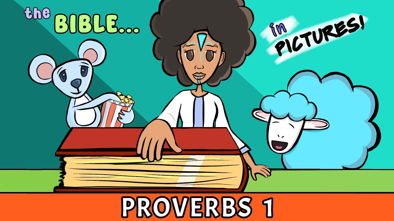 Picture Bible - PROVERBS 1 - For Children and Families - YouTube