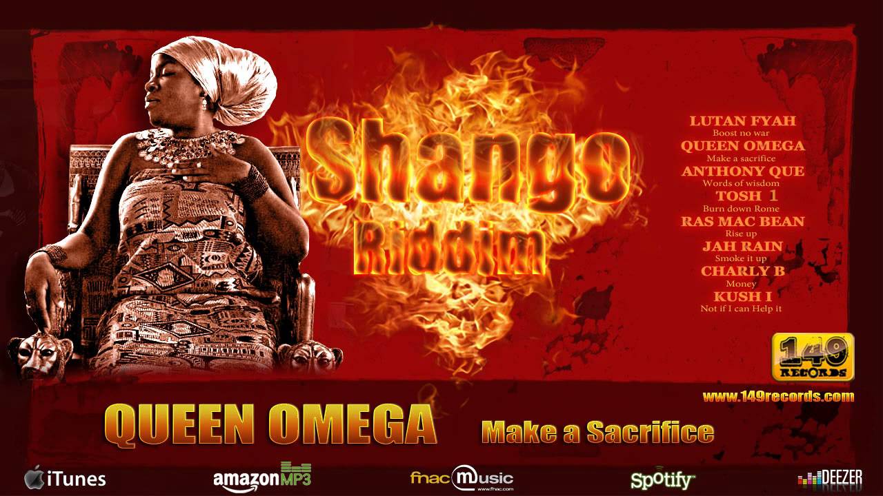 QUEEN OMEGA "Make a Sacrifice" - Shango Riddim (149 Records) - OFFICIAL ...