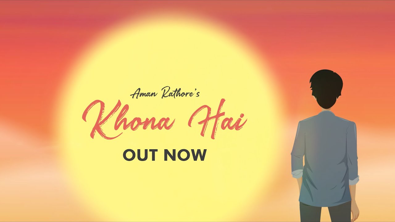 Aman Rathore - Khona Hai (Official Video) | Travel Song 2021 - YouTube