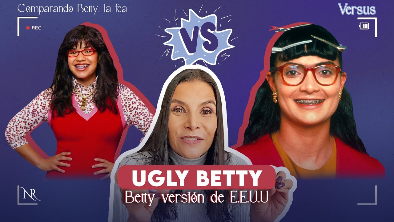 Lo más terrible de UGLY BETTY (vs) Betty la fea: Mi personaje no existe ...
