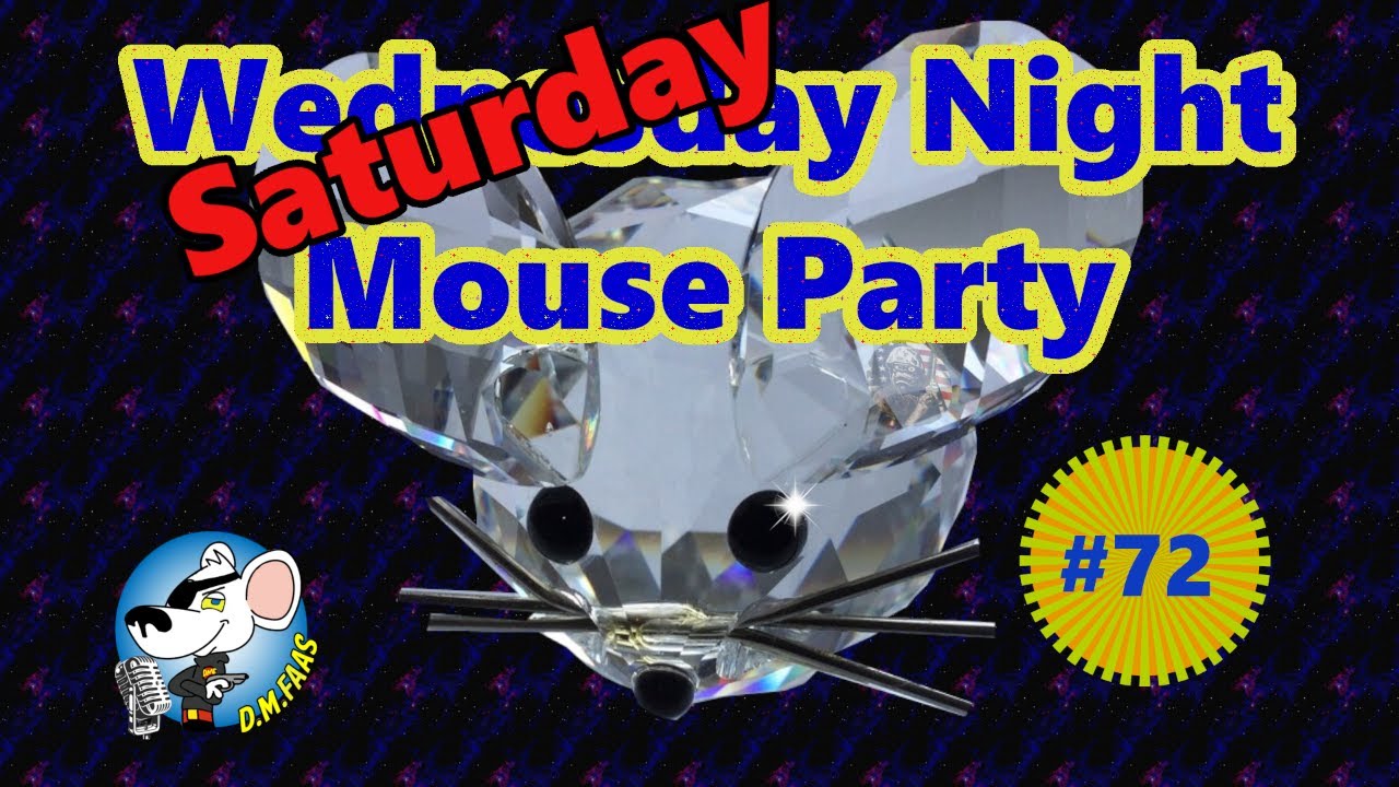 Saturday Night Mouse Party #72 - YouTube