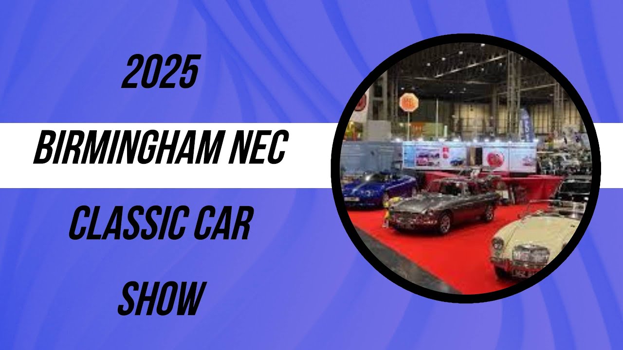 2025 Birmingham NEC Classic Car Show - YouTube