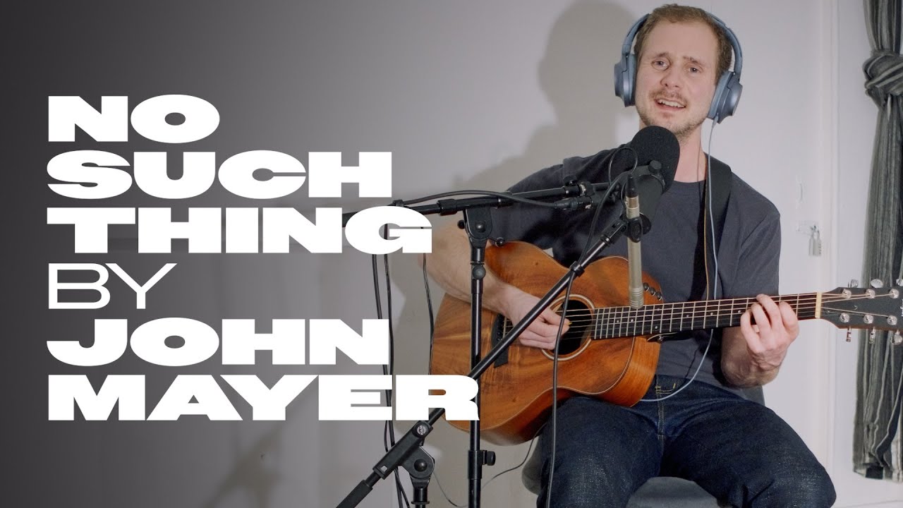 No Such Thing – John Mayer (Cover) - YouTube