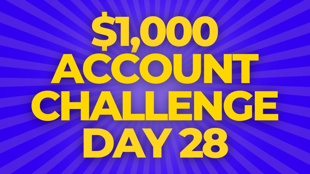 $1,000 Account Challenge: Day 28: "PROOF THAT SMALL GAINS MATTER AND ...