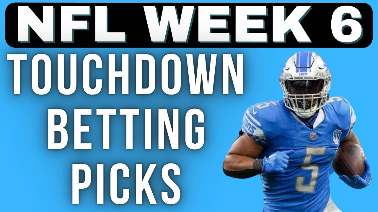 NFL TD Picks for Week 6 | Anytime Touchdown Picks | NFL Touchdown Bets ...