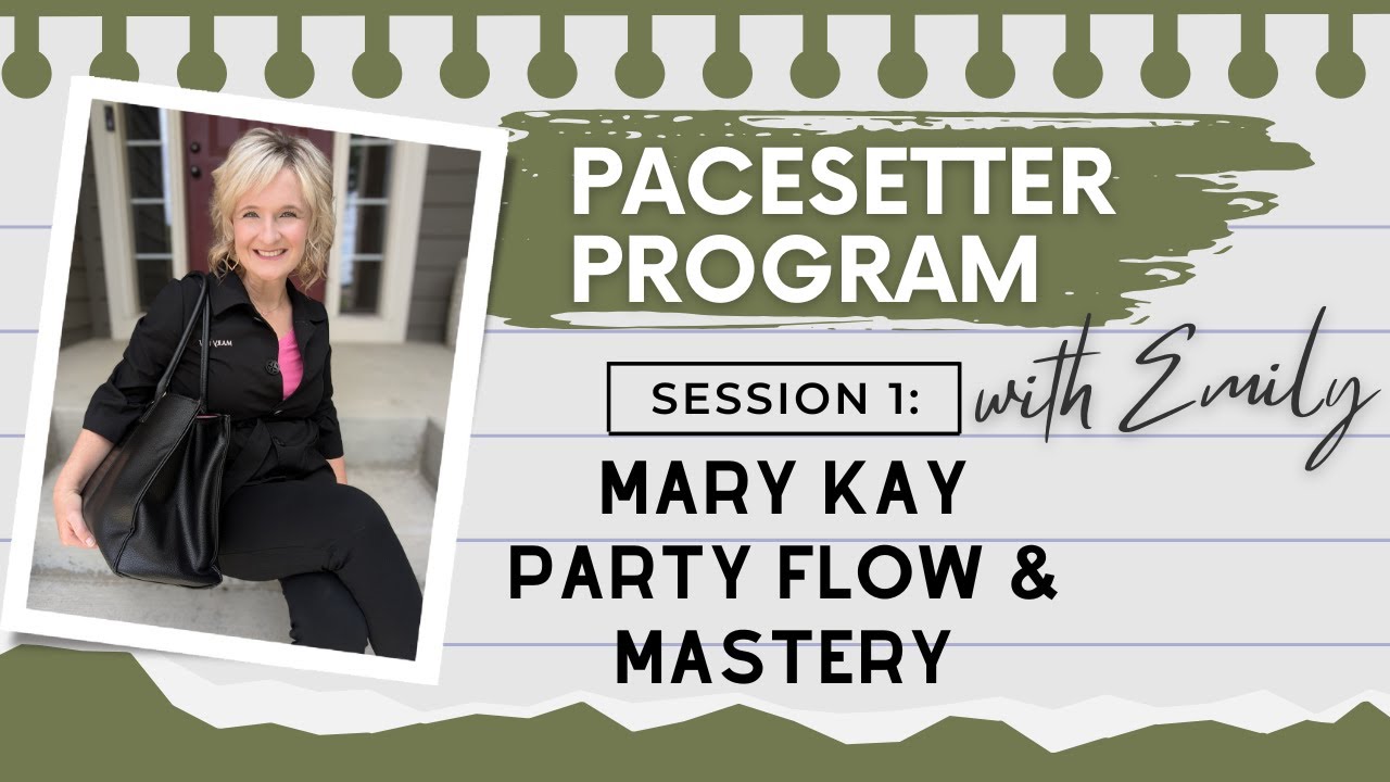Pacesetters Session 1 | Mary Kay Party Flow & Mastery Training - YouTube