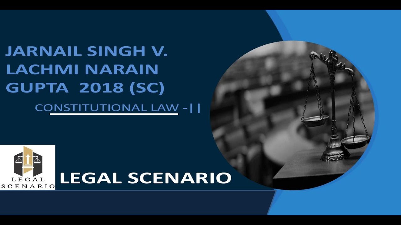 Jarnail singh v. lachmi narain gupta 2018 | dullb | faculty of law ...