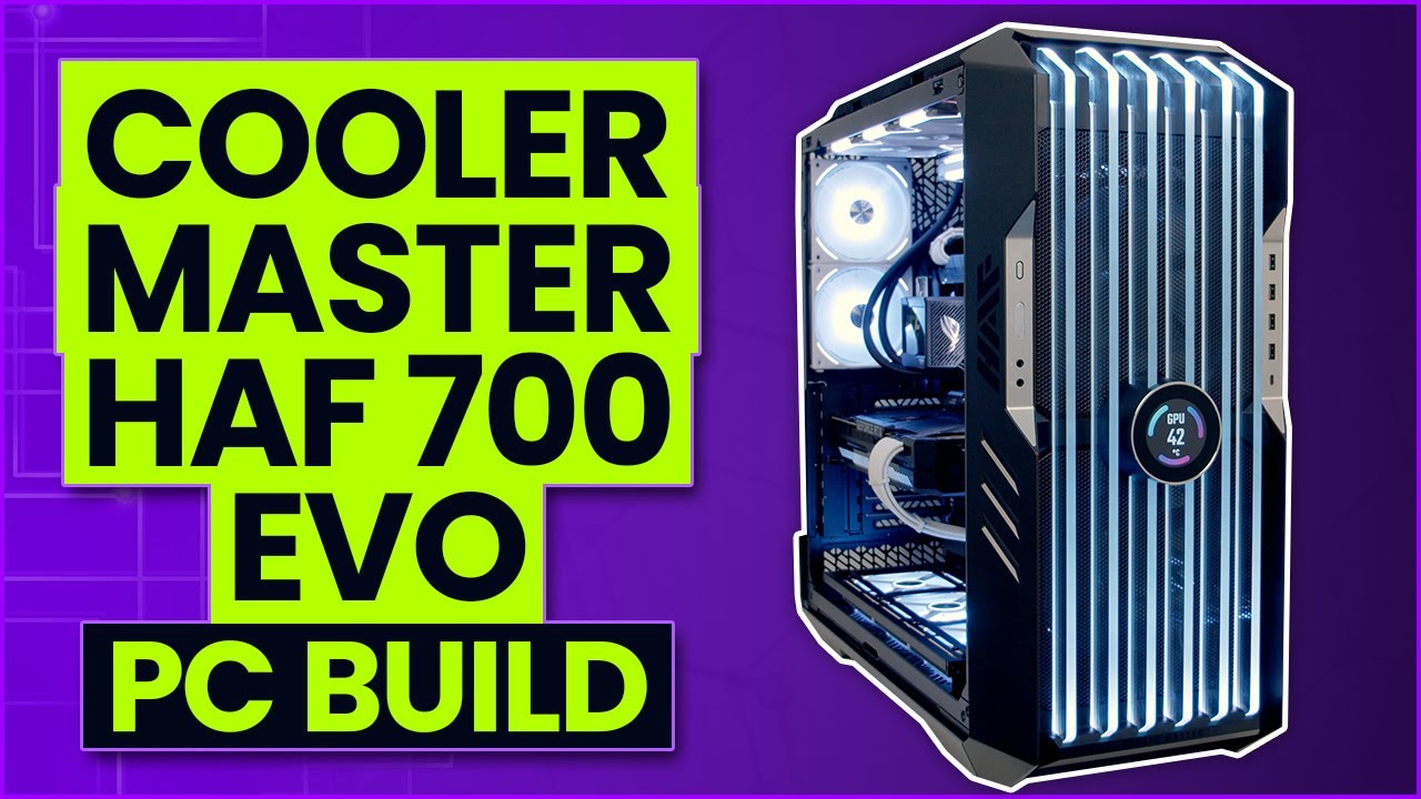 Cooler Master HAF 700 EVO Build - YouTube