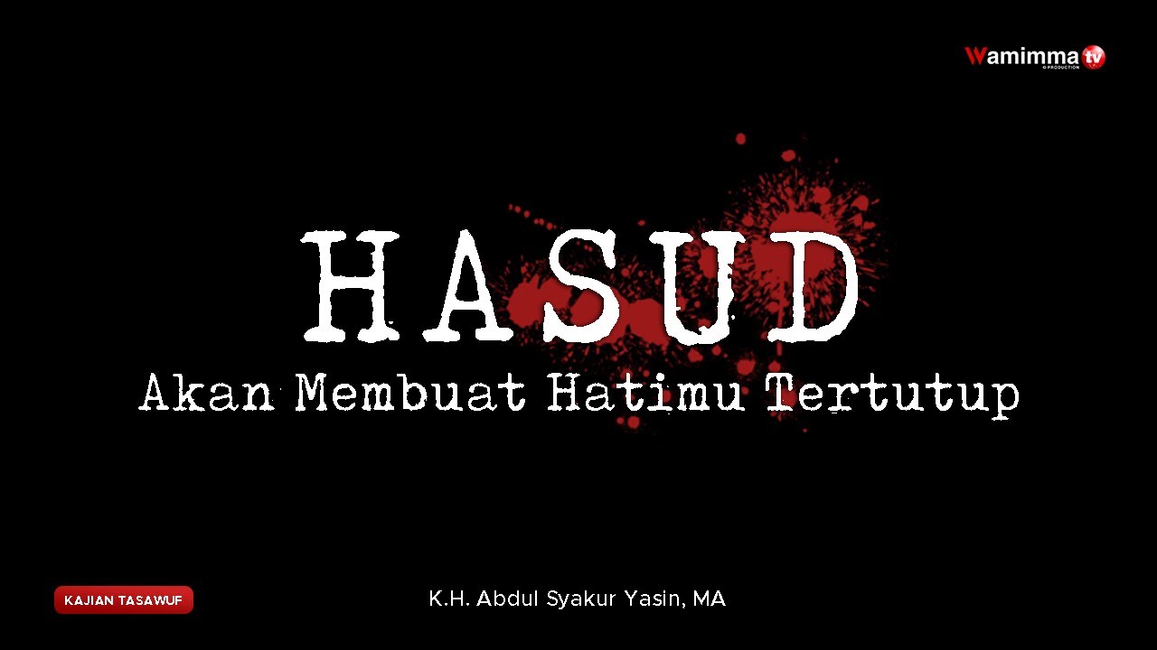 HASUD AKAN MEMBUAT HATIMU TERTUTUP - BUYA SYAKUR YASIN - YouTube