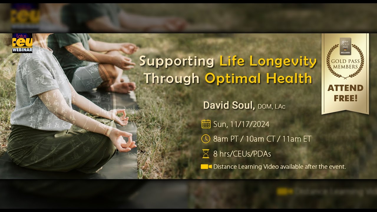 Supporting Life Longevity through Optimal Health | Acupuncture CEUs ...