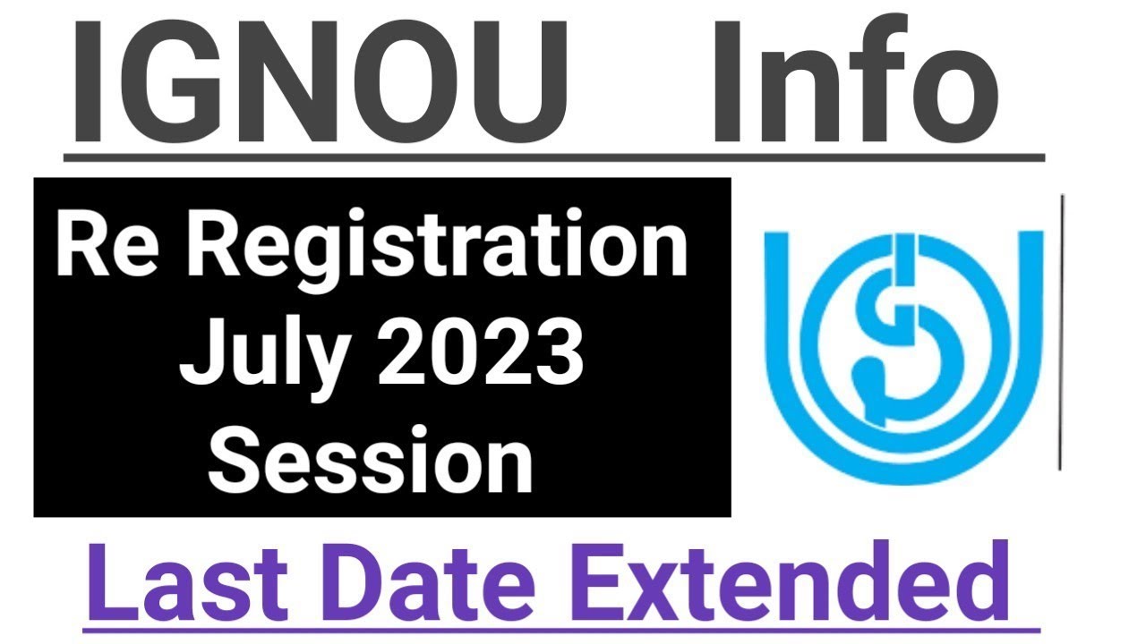 IGNOU Re Registration Last Date Extended July 2023 Session IGNOU Re ignou-re-registration-last-date-extended-july-2023-session-ignou-re