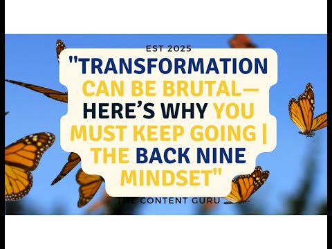"Transformation Is Brutal—Here’s Why You Must Keep Going | The Back ...
