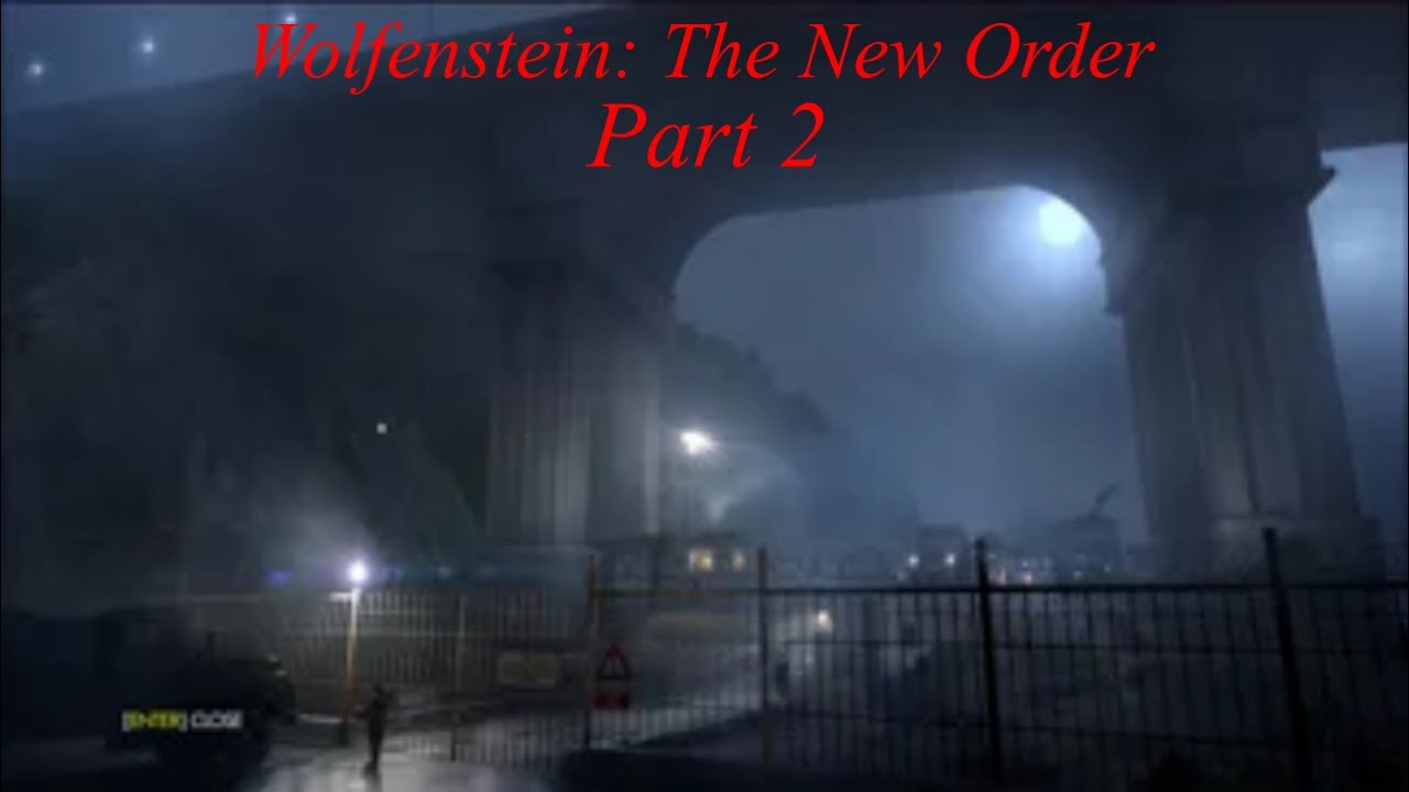 Wolfenstein: The New Order Playthrough Fergus Timeline Ep: 2 - YouTube