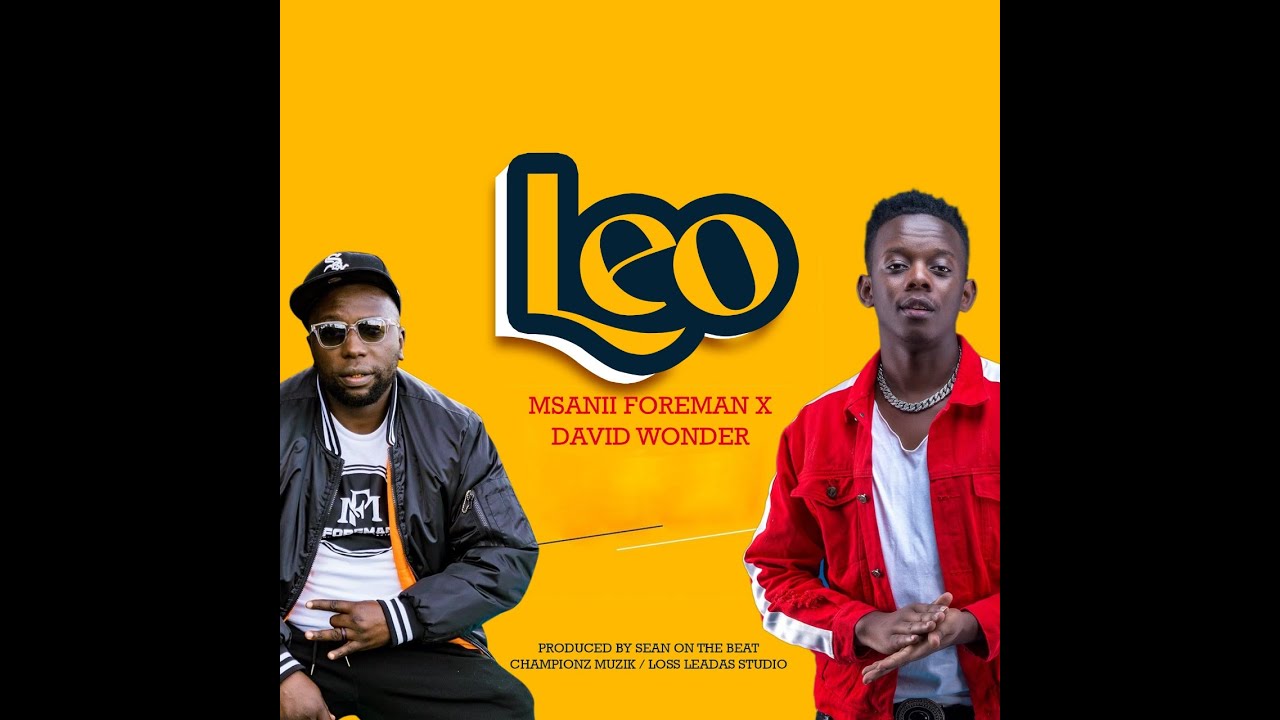 LEO MSANII FOREMAN X DAVID WONDER - YouTube